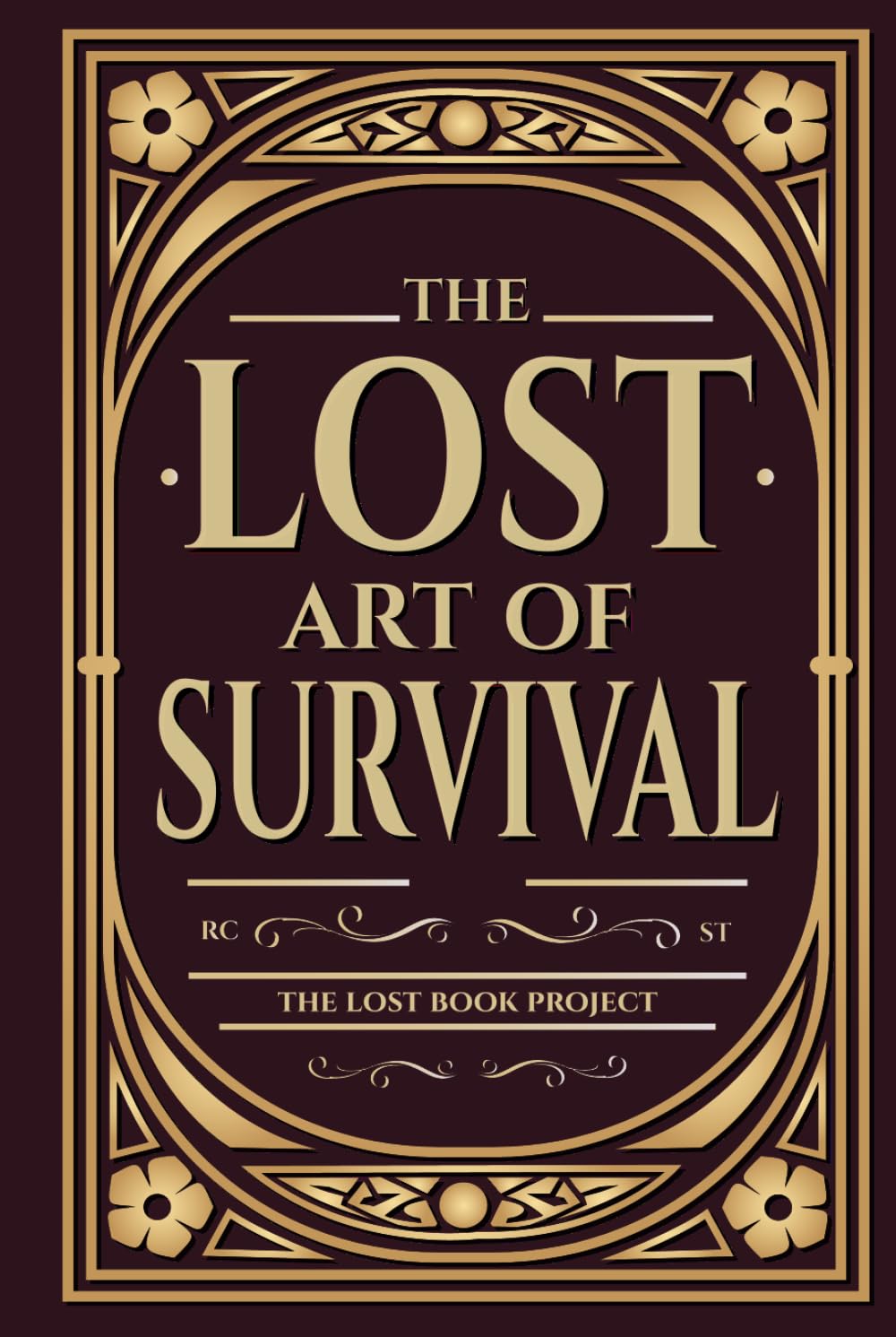 The Lost Art of Survival: Handbook For Preppers: Campbell, Roy ...