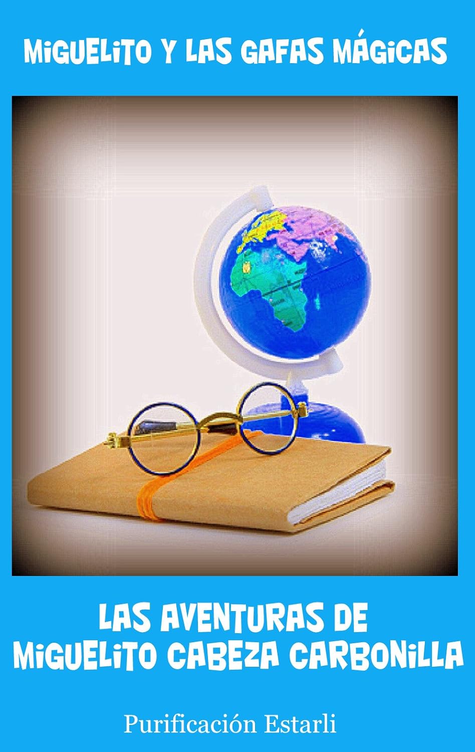 Amazon.com: MIGUELITO Y LAS GAFAS MÁGICAS (Las Aventuras de Miguelito ...