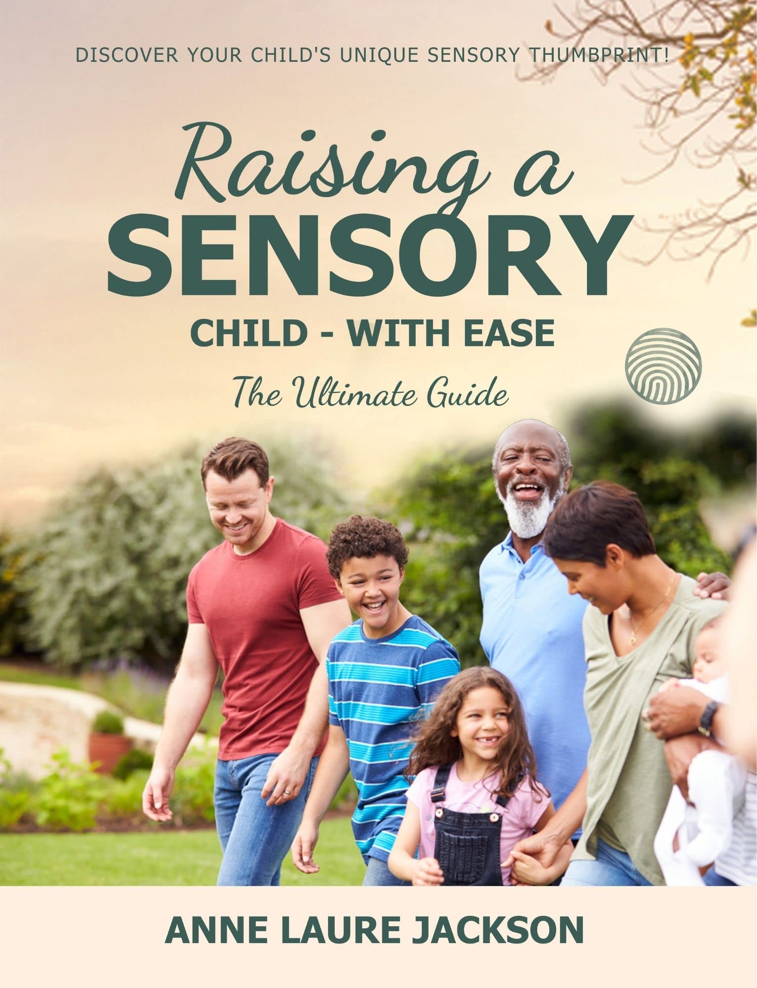Buy Raising A Sensory Child - With Ease: The Ultimate Guide Online at ...