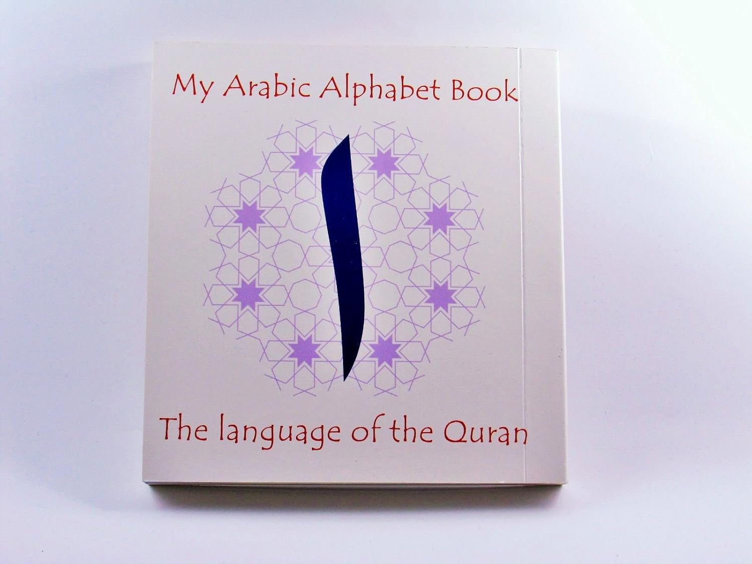 My Arabic Alphabet Book The Language of the Quran (Without ...