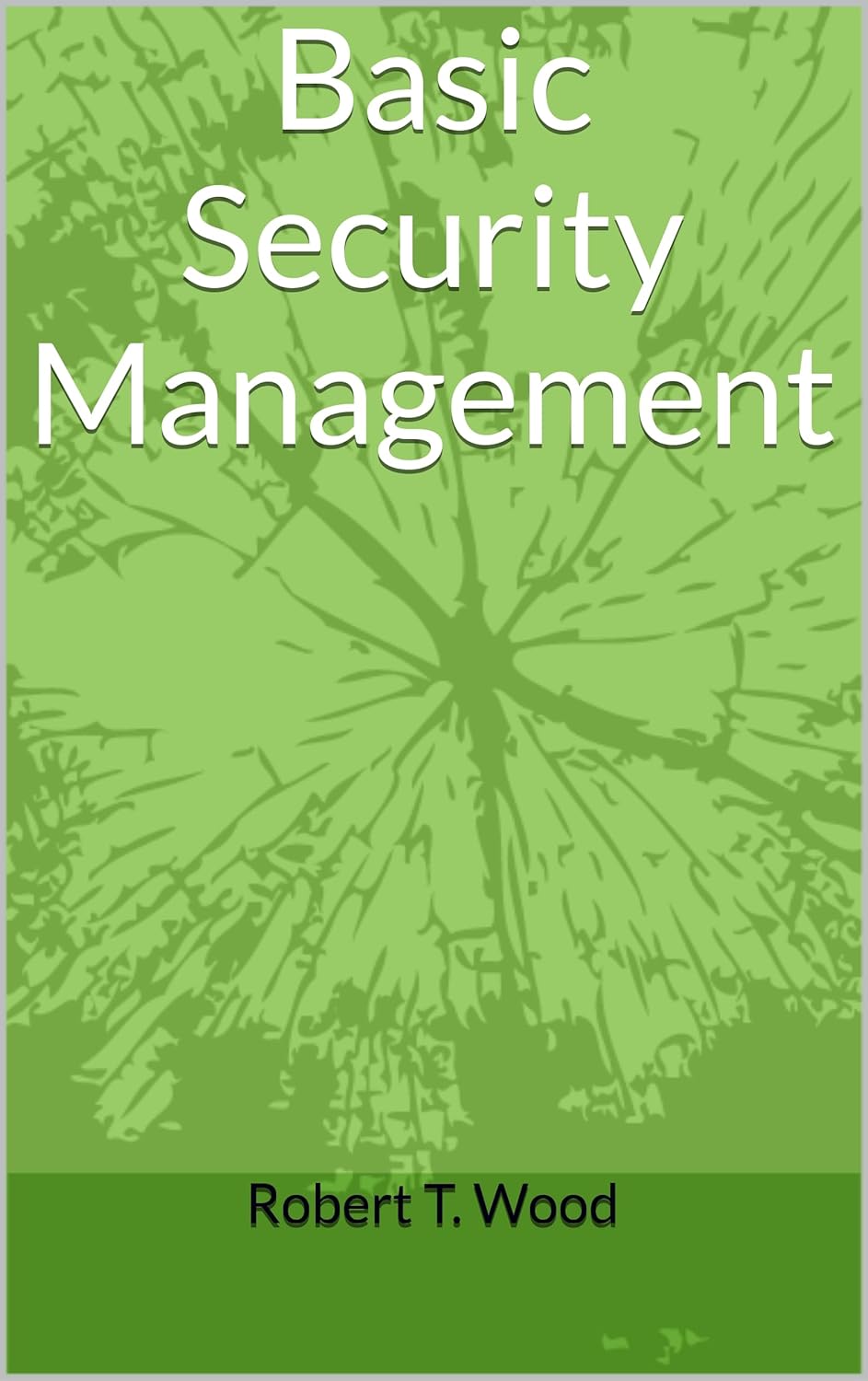 Amazon.com: Basic Security Management eBook : Wood, Robert T.: Kindle Store