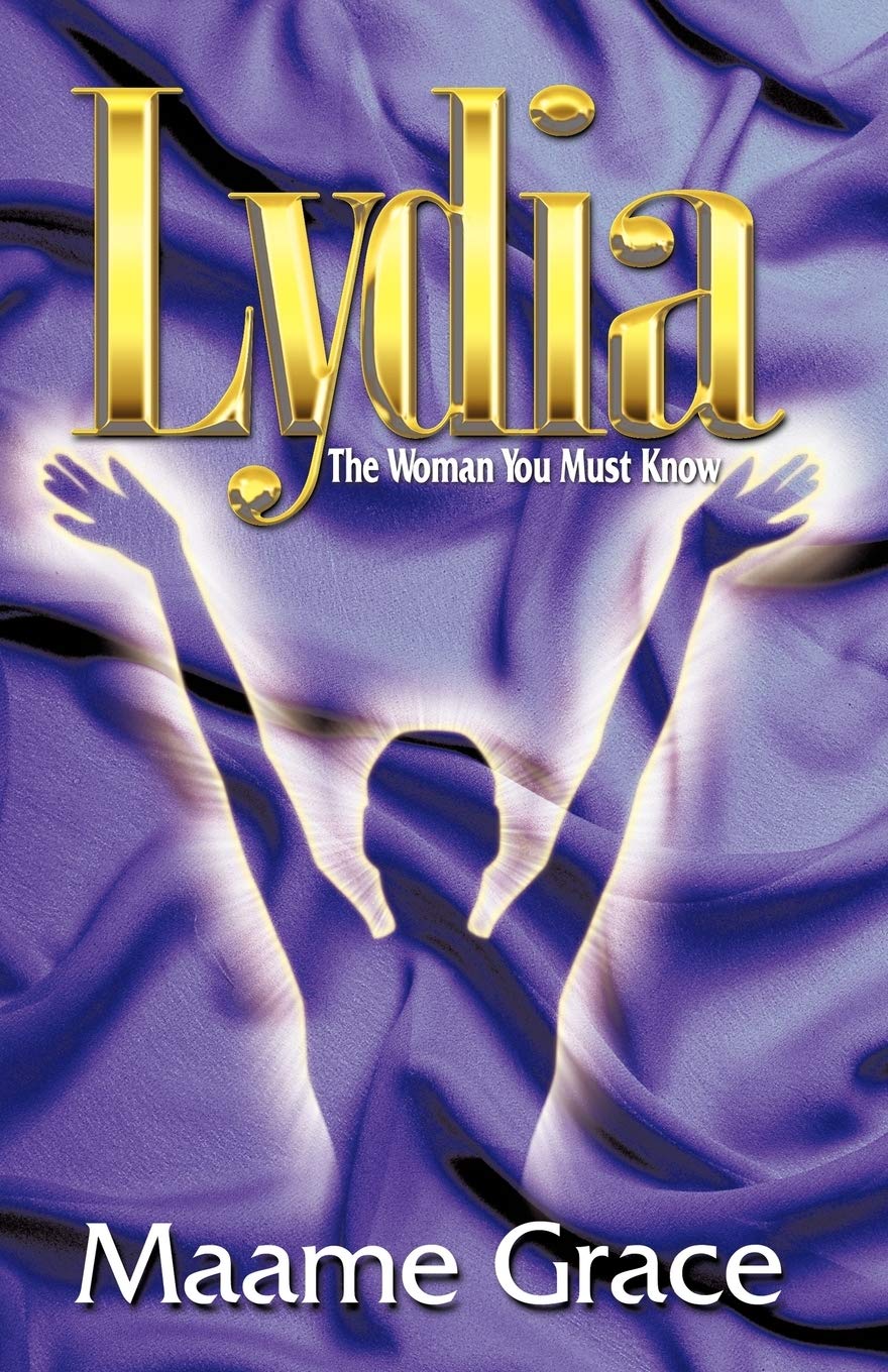 Amazon.com: Lydia: The Woman You Must Know: 9781425120863: Grace, Maame ...