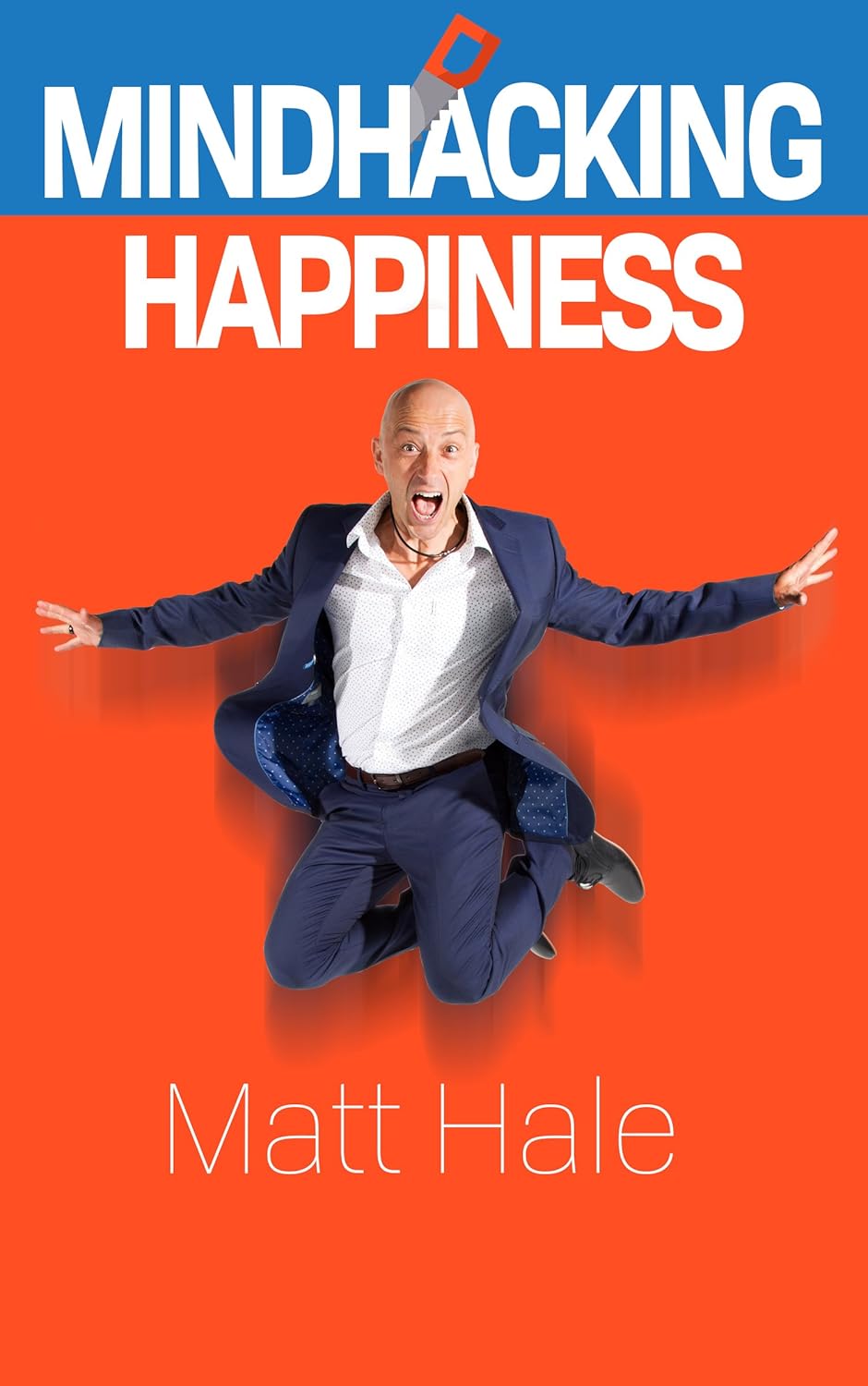 Mindhacking Happiness - Kindle edition by Hale, Matt. Self-Help Kindle ...