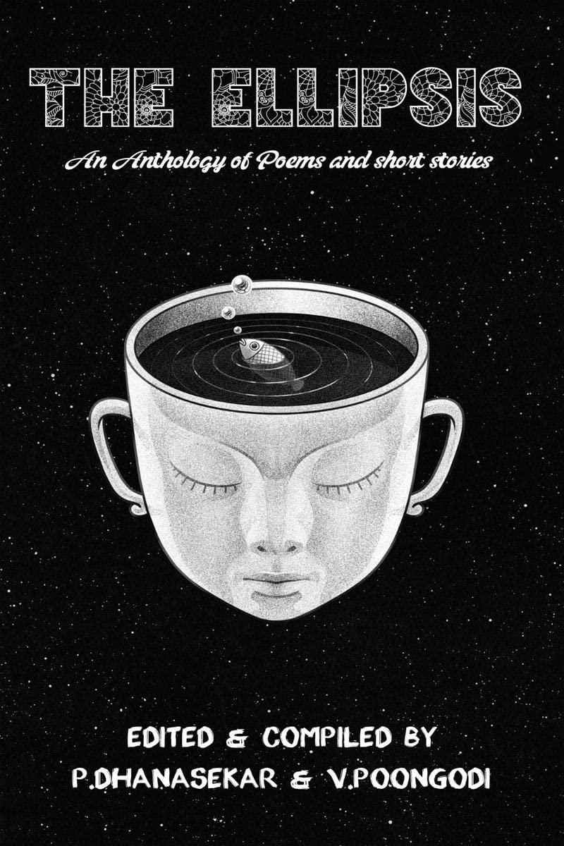 Buy THE ELLIPSIS : An Anthology of Poems and Short stories Book Online ...