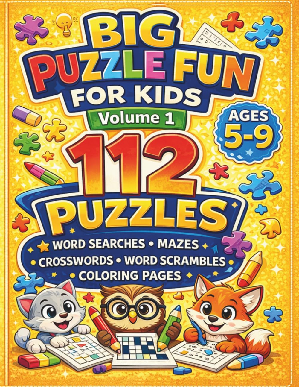 BIG PUZZLE FUN FOR KIDS: 92 Puzzles – Word Searches, Mazes, Crosswords ...