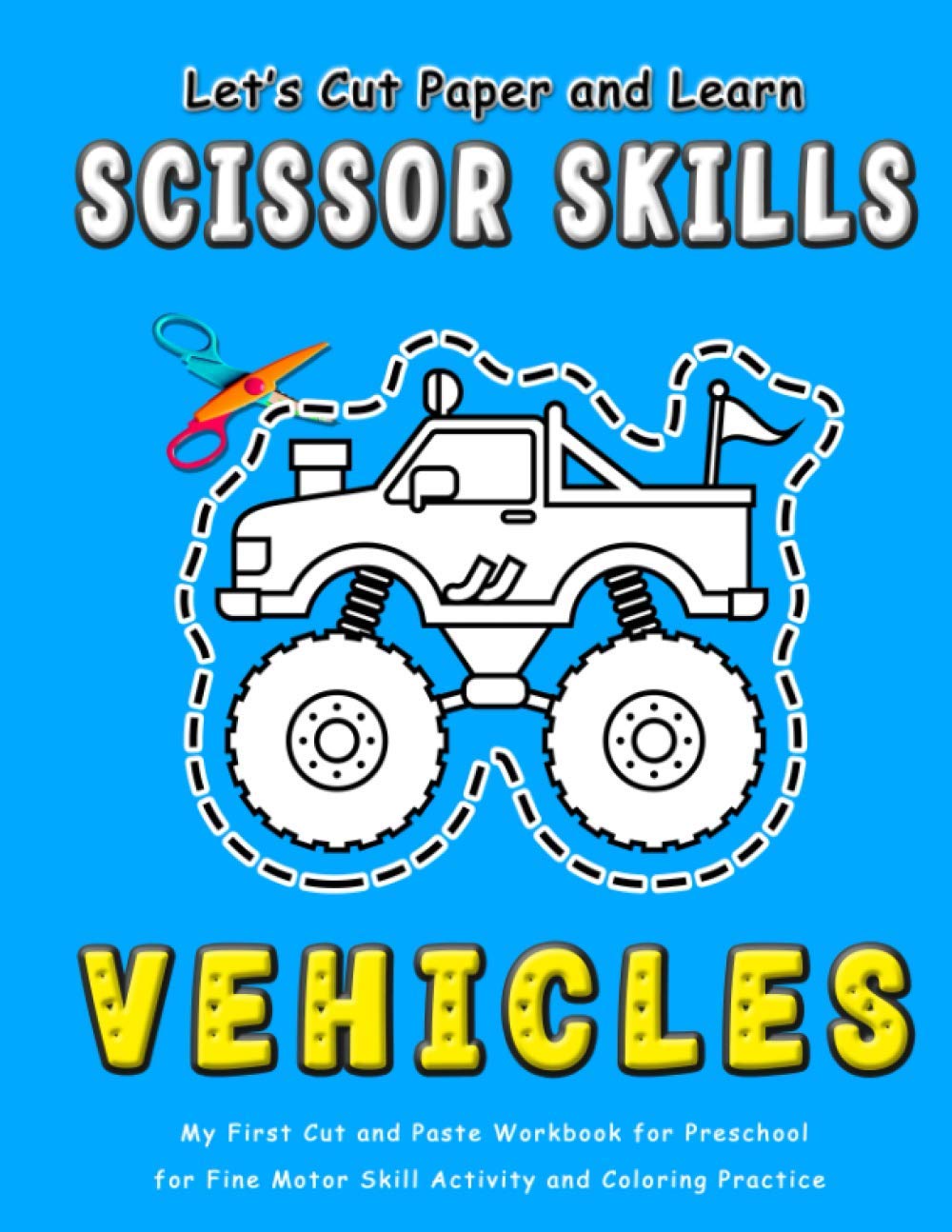 Buy VEHICLES : Let's Cut Paper and Learn Scissor Skills -My First Cut ...