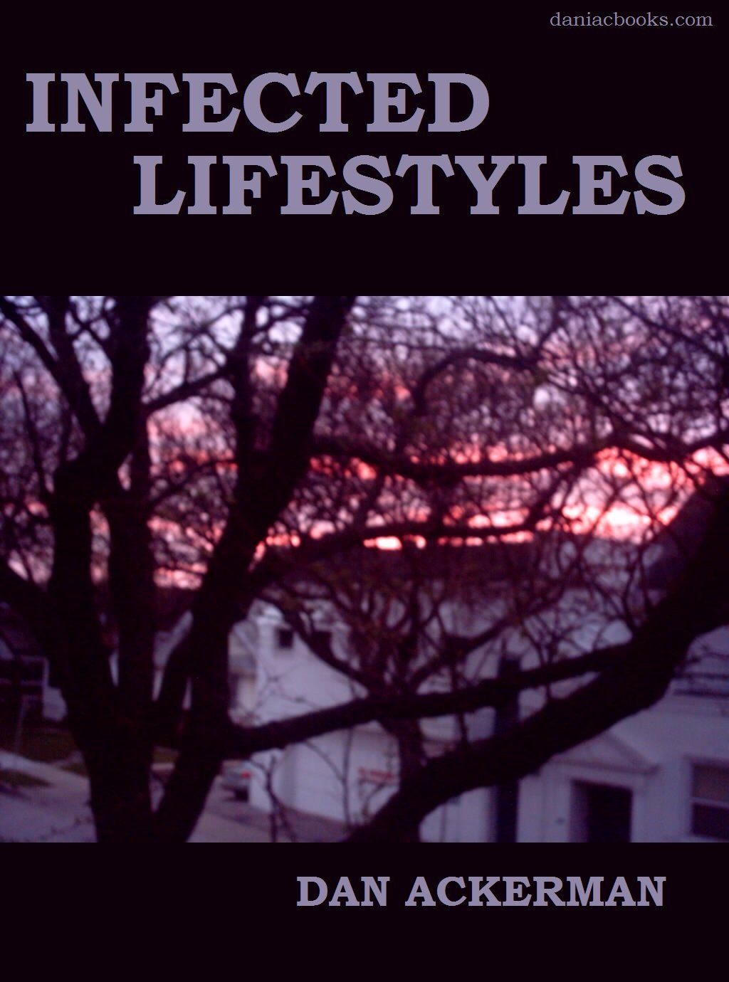 Infected Lifestyles - Kindle edition by Ackerman, Daniel Leon ...