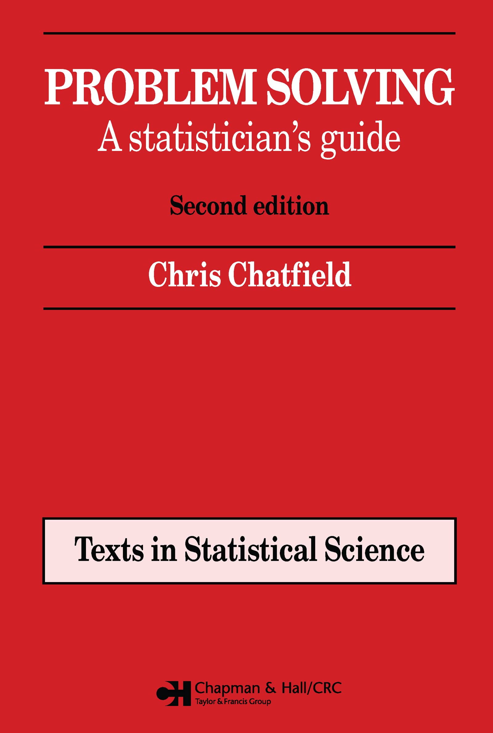 Amazon.com: Problem Solving (Chapman & Hall/CRC Texts in Statistical Science): 9780412606304 ...