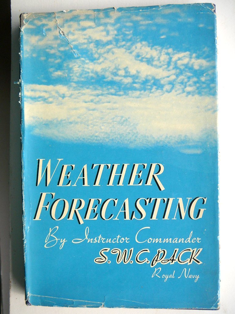 Weather forecasting; Illustrated by Diagrams, Charts and Photographs ...