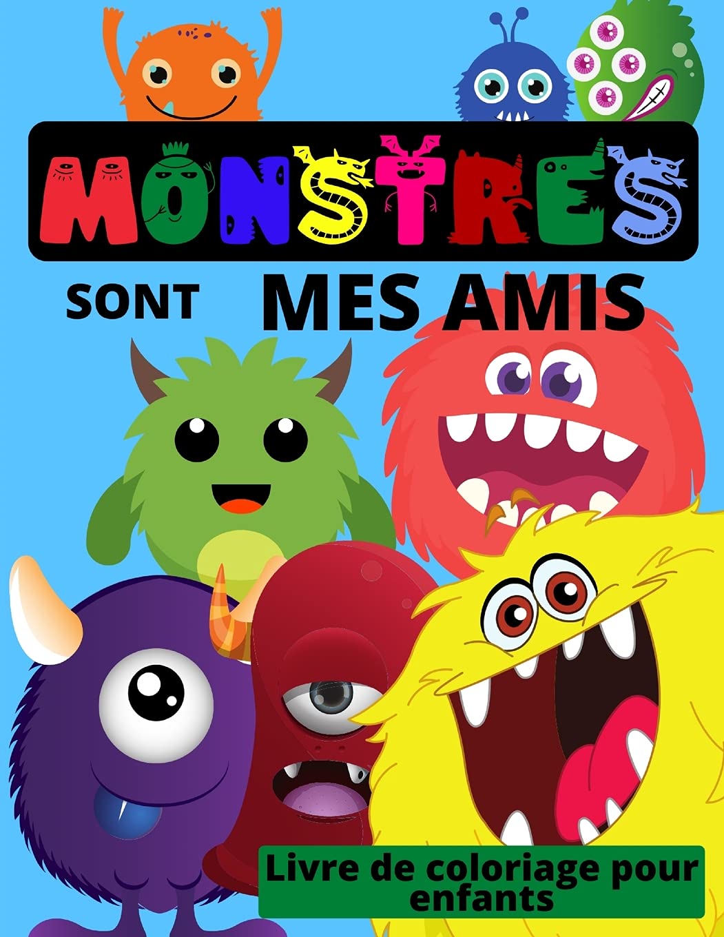 Buy MONSTERS sont mes amis - Livre de coloriage pour enfants: Livre de ...