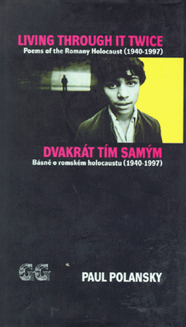 Living Through It Twice: Poems of the Romany Holocaust (1940-1997 ...
