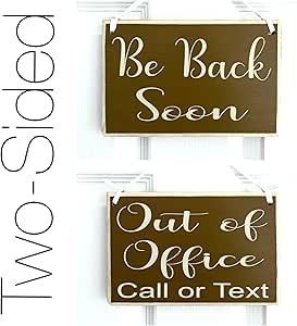 Amazon.com : Two Sided 8x6 Be Back Soon Out of Office Call or Text ...