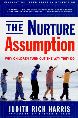 『The Nurture Assumption: Why Children Turn Out the Way They - 読書メーター