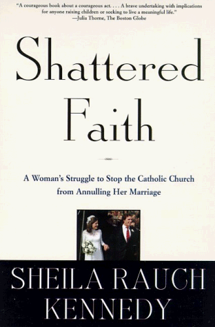 Shattered Faith: A Woman's Struggle to Stop the Catholic Church from ...