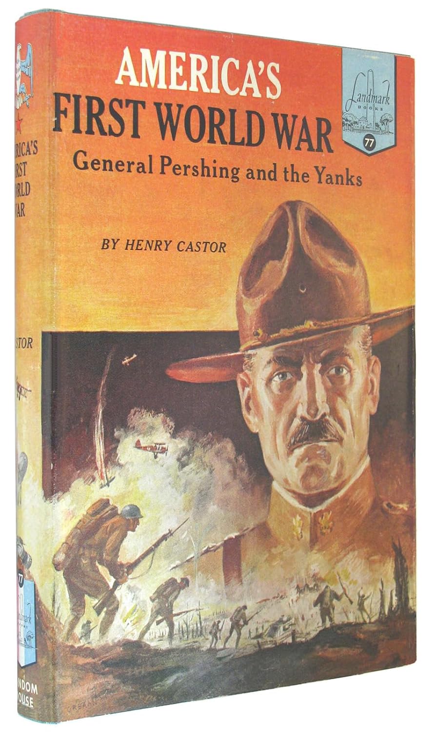 America's First World War: General Pershing and the Yanks (Landmark ...