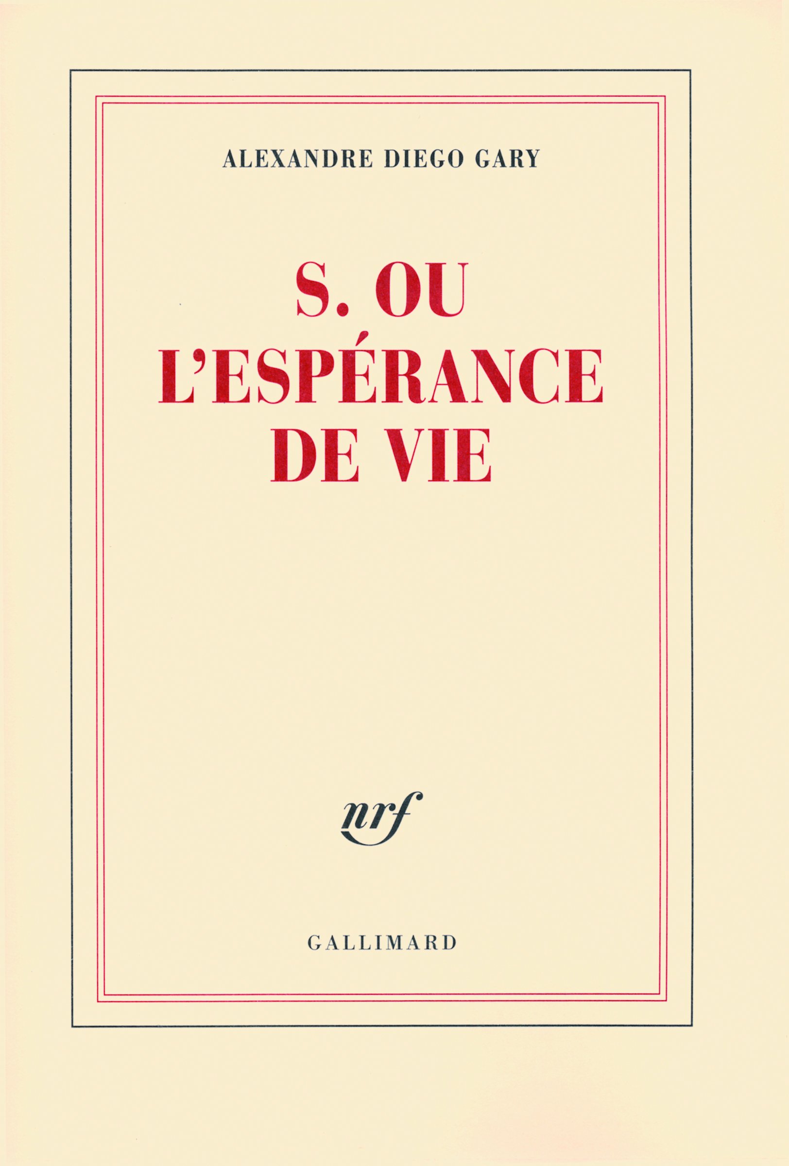 Amazon.fr - S. ou L'espérance de vie - Gary,Alexandre Diego - Livres