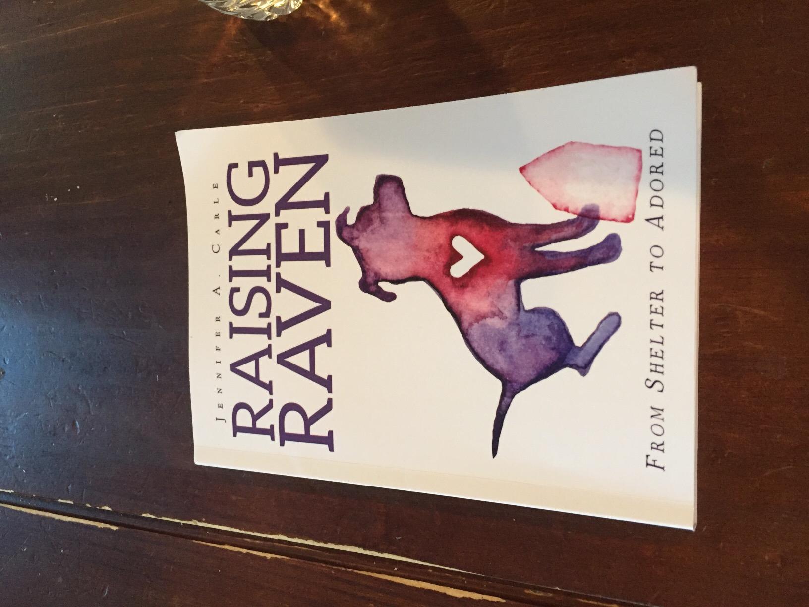 Raising Raven: From Shelter to Adored: Carle, Jennifer A ...