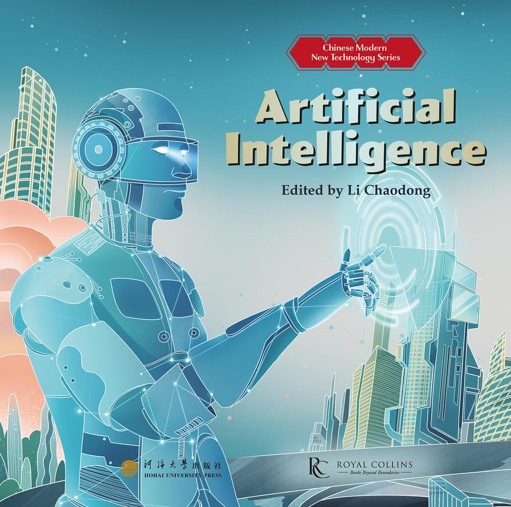 Artificial Intelligence (Chinese Modern New Technology) : Li, Chaodong ...