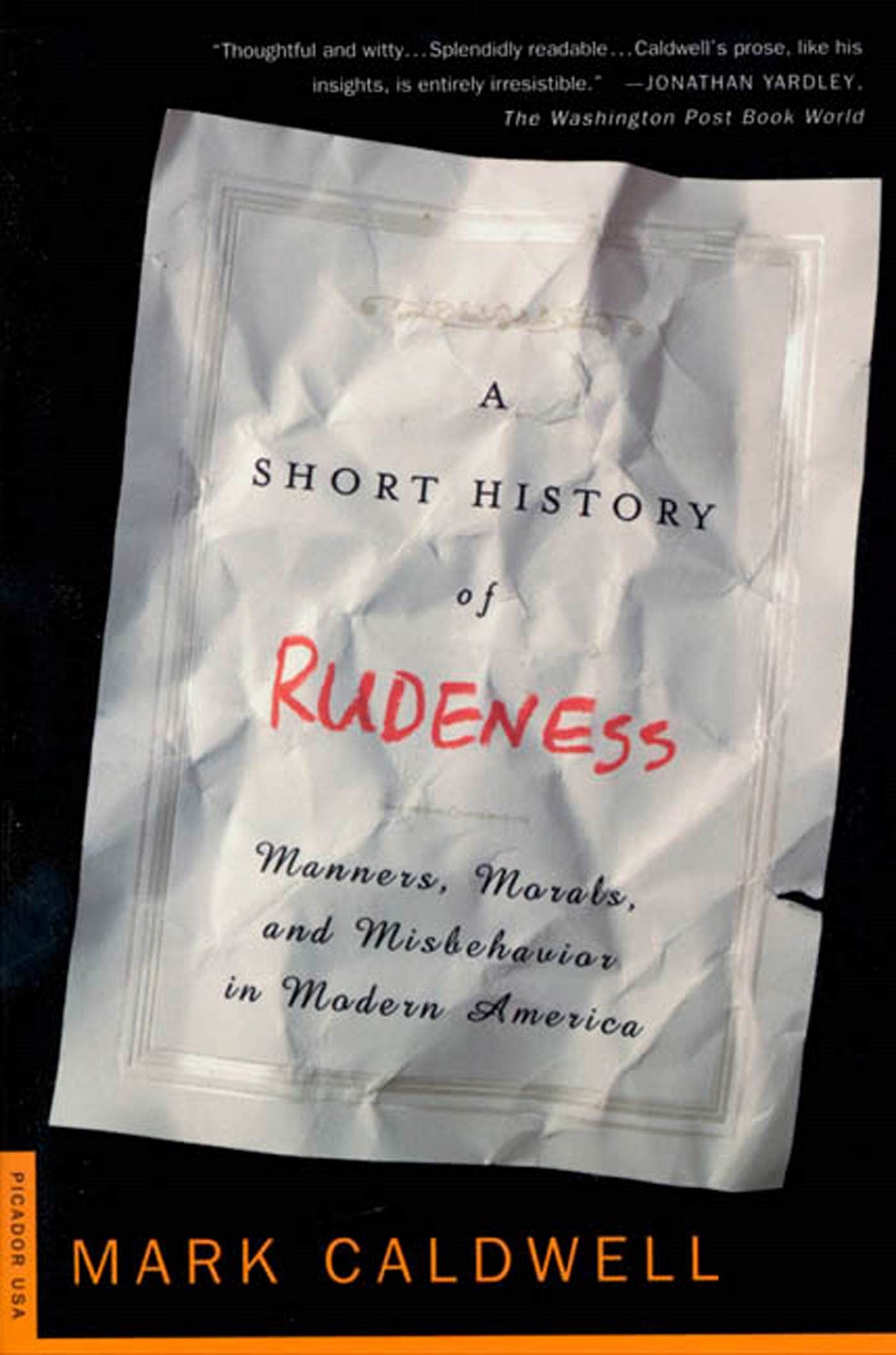 A Short History of Rudeness: Manners, Morals, and Misbehavior in Modern ...
