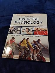 Exercise Physiology: Theory and Application to Fitness and Performance ...