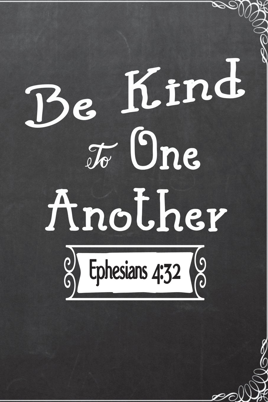 Be Kind To One Another Ephesians 4:32: Journal for Bible Study ...