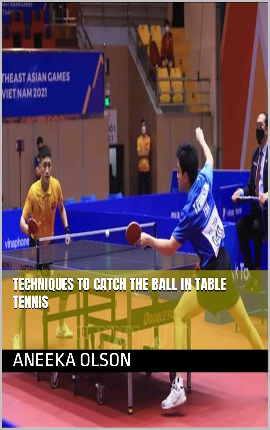 Amazon.com: Techniques to catch the ball in table tennis eBook : Olson ...