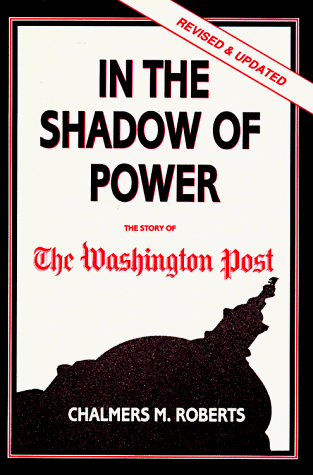 Buy In the Shadow of Power: Story of the "Washington Post" Book Online ...
