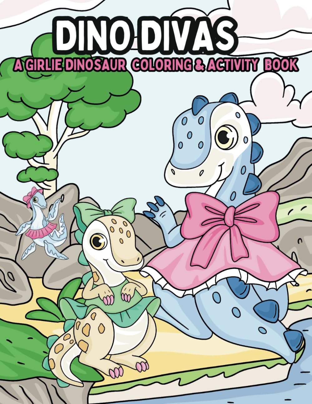 Dino Divas: A Dino Girlie Coloring and Activity Book: A Fun Coloring ...