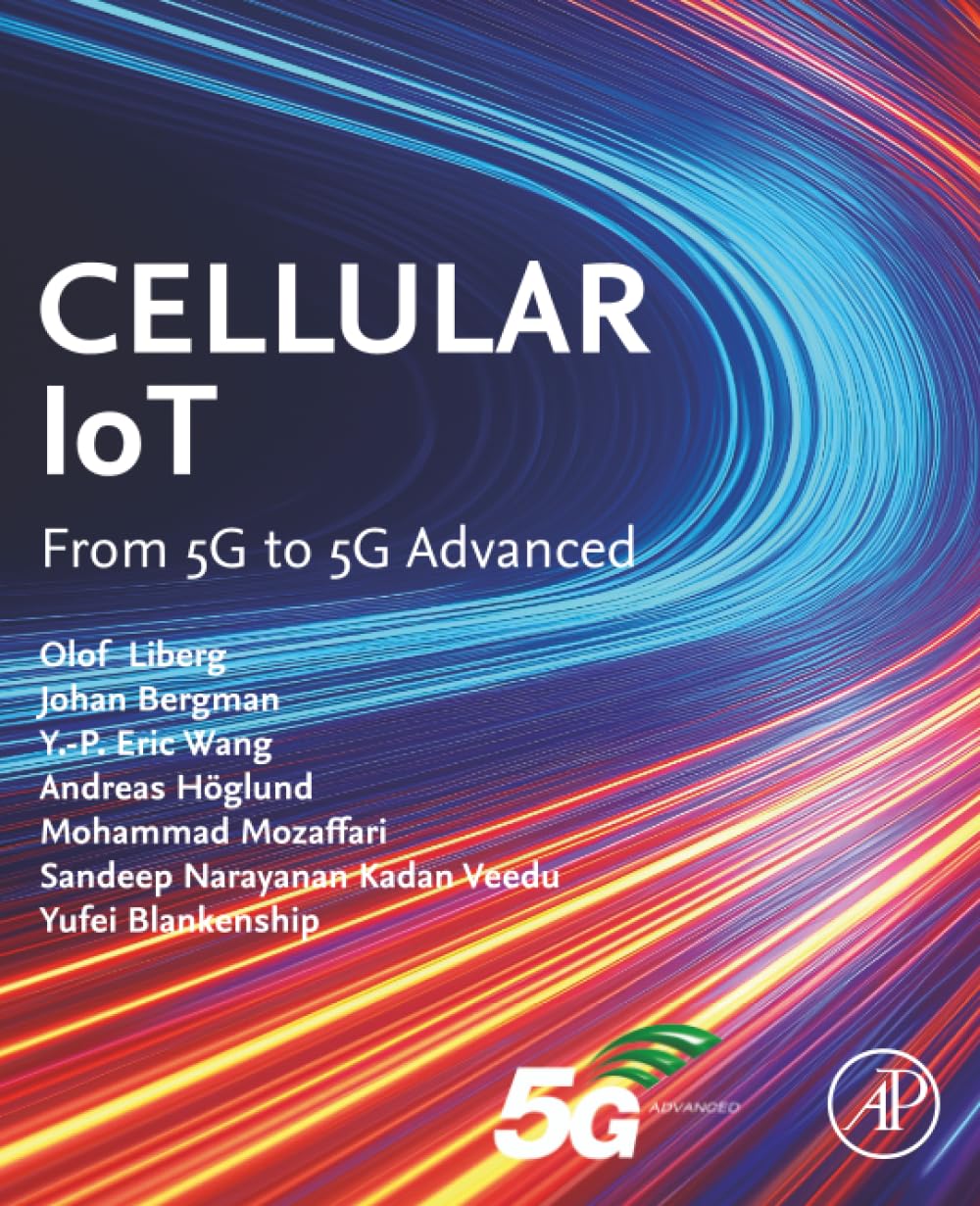 Amazon.com: Cellular IoT: From 5G to 5G Advanced: 9780443215681: Liberg ...