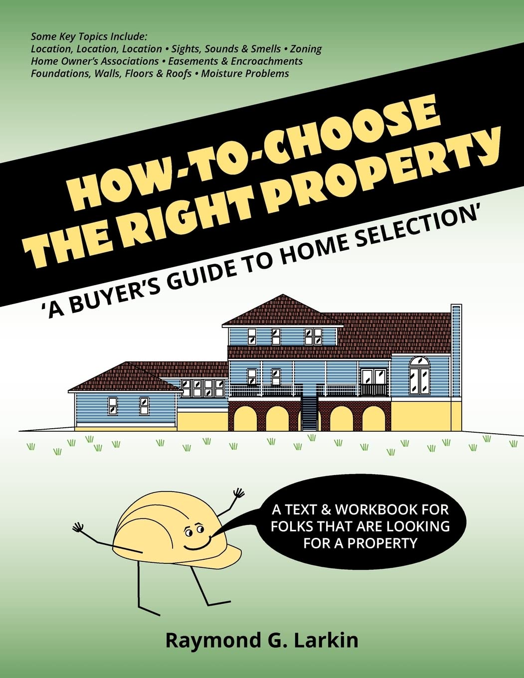 How To Choose the Right Property: 'A Buyers Guide to Home Selection ...