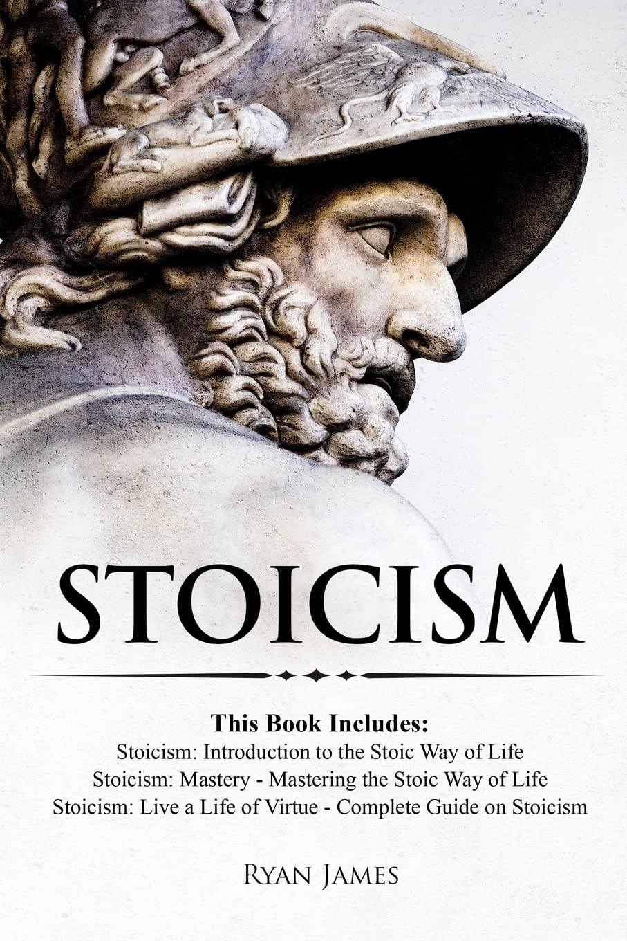 Stoicism: 3 Books in One - Stoicism: Introduction to the Stoic Way of ...