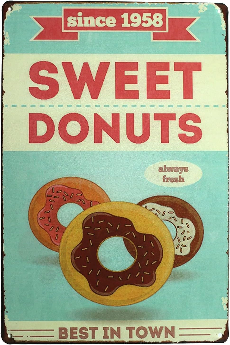 Amazon.com: Curteny Metal Vintage Tin Sign Decor Sweet Donuts Best in ...