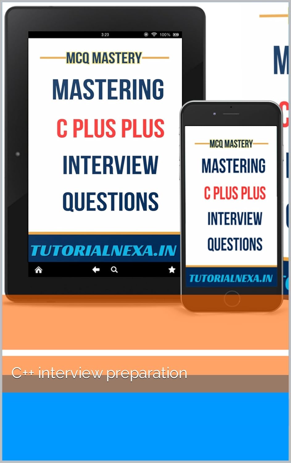 MCQ Mastery: Mastering C++ Interview Questions: C++ interview preparation (MCQ MASTER 3 IN 1 C ...