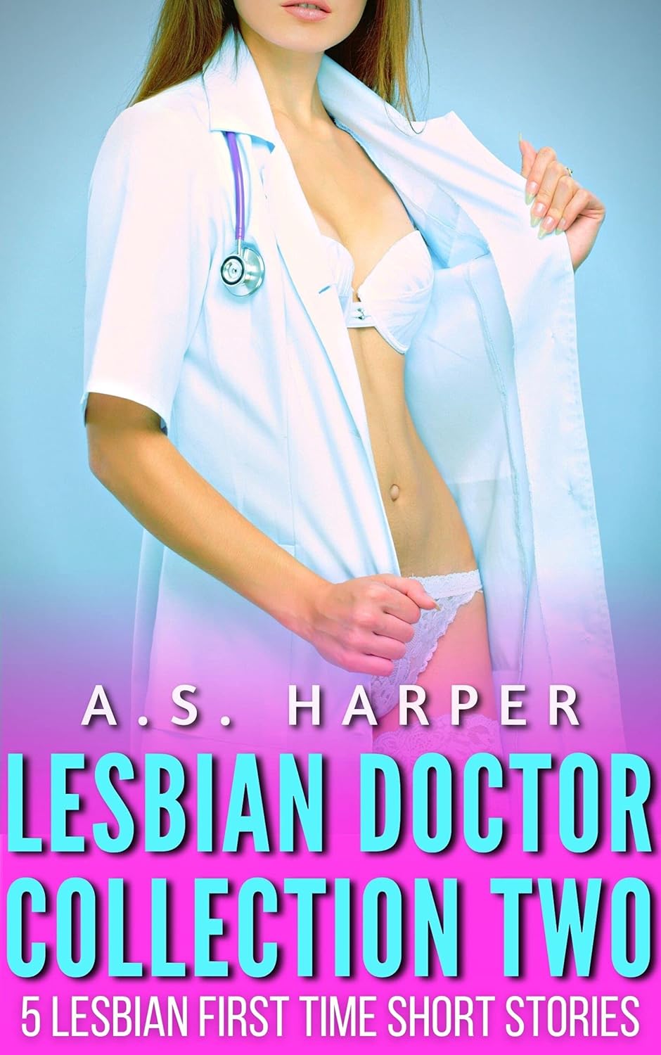 Lesbian Doctor Collection Two: 5 Lesbian First Time Short Stories (Ménage, Age Gap, MILF ...
