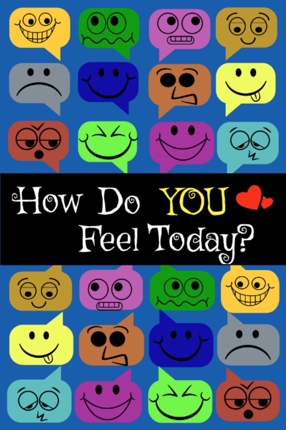 Buy How Do You Feel Today?: Emotions Journal for Kids and Young Teens ...