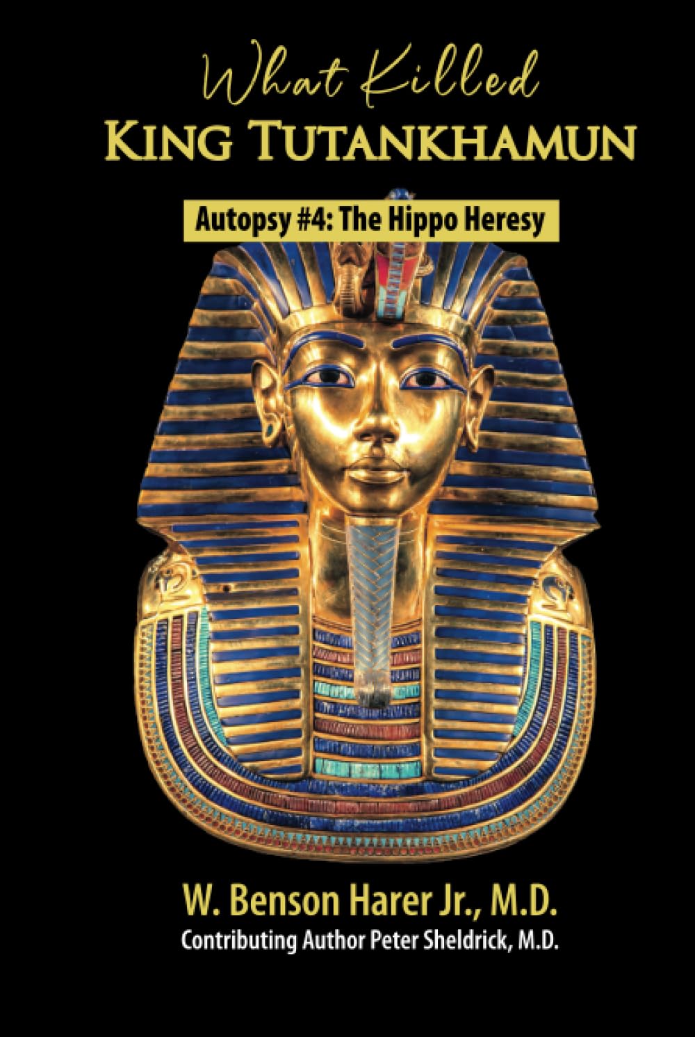What Killied King Tutankhamun: Autopsy #4, the Hippo Heresy: Harer Jr ...