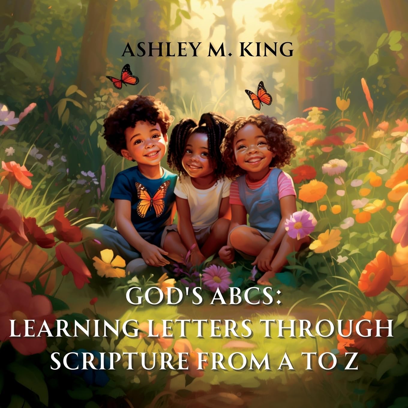 God's ABC's: Learning Letters Through Scripture from A to Z: King ...
