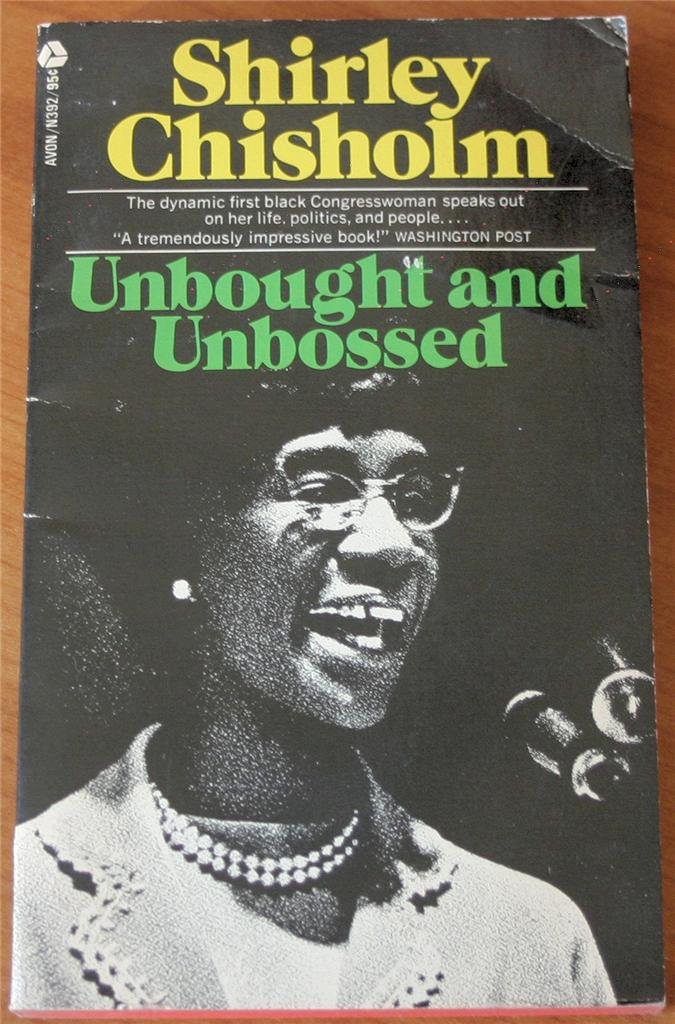 Unbought and Unbossed: Chisholm, Shirley, Cover is Illustrated: Amazon ...