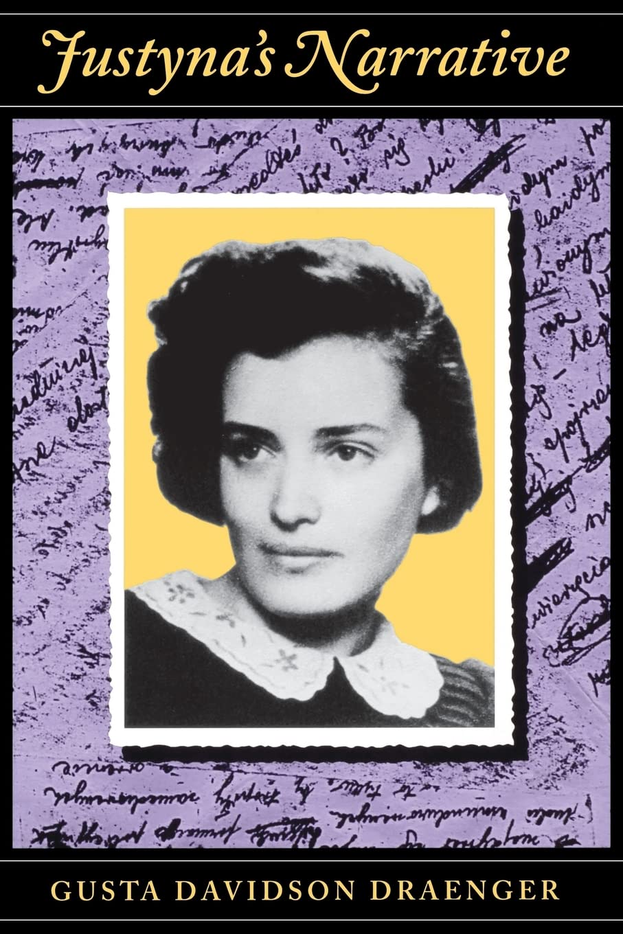 Justyna's Narrative: Draenger, Gusta Davidson, Pfefferkorn, Eli, Hirsch ...