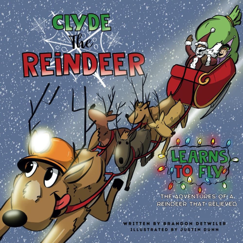 Clyde the Reindeer Learns to Fly: The Adventures of a Reindeer That ...