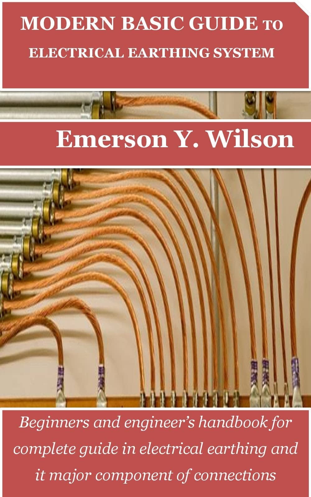 Buy MODERN BASIC GUIDE TO ELECTRICAL EARTHING SYSTEM: Beginners and engineer’s handbook for ...