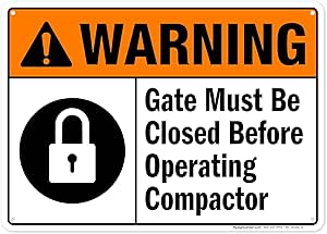 Amazon.com: Warning Gate Must Be Closed Before Operating Compactor Sign ...