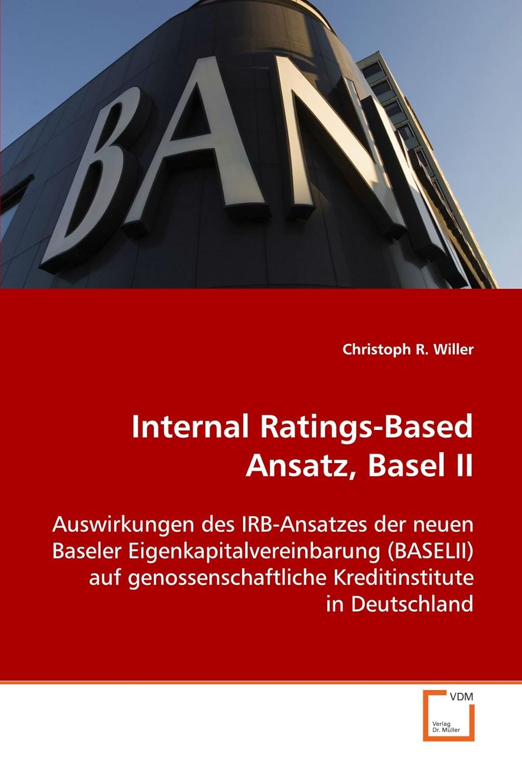 Amazon.com: Internal Ratings-Based Ansatz, Basel II: Auswirkungen des ...
