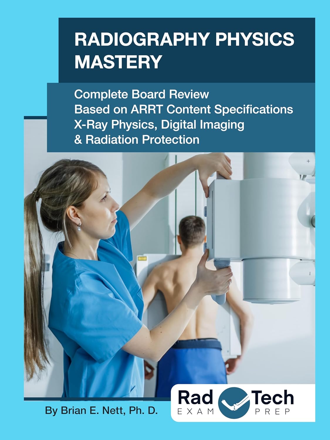 Amazon.com: Radiography Physics Mastery: Complete Board Review Based on ...