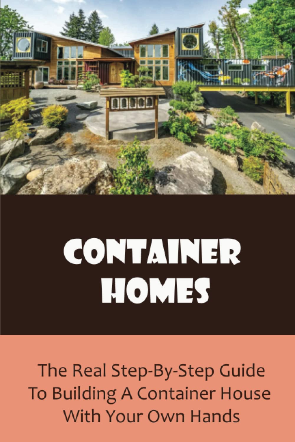 Buy Container Homes: The Real Step-By-Step Guide To Building A ...