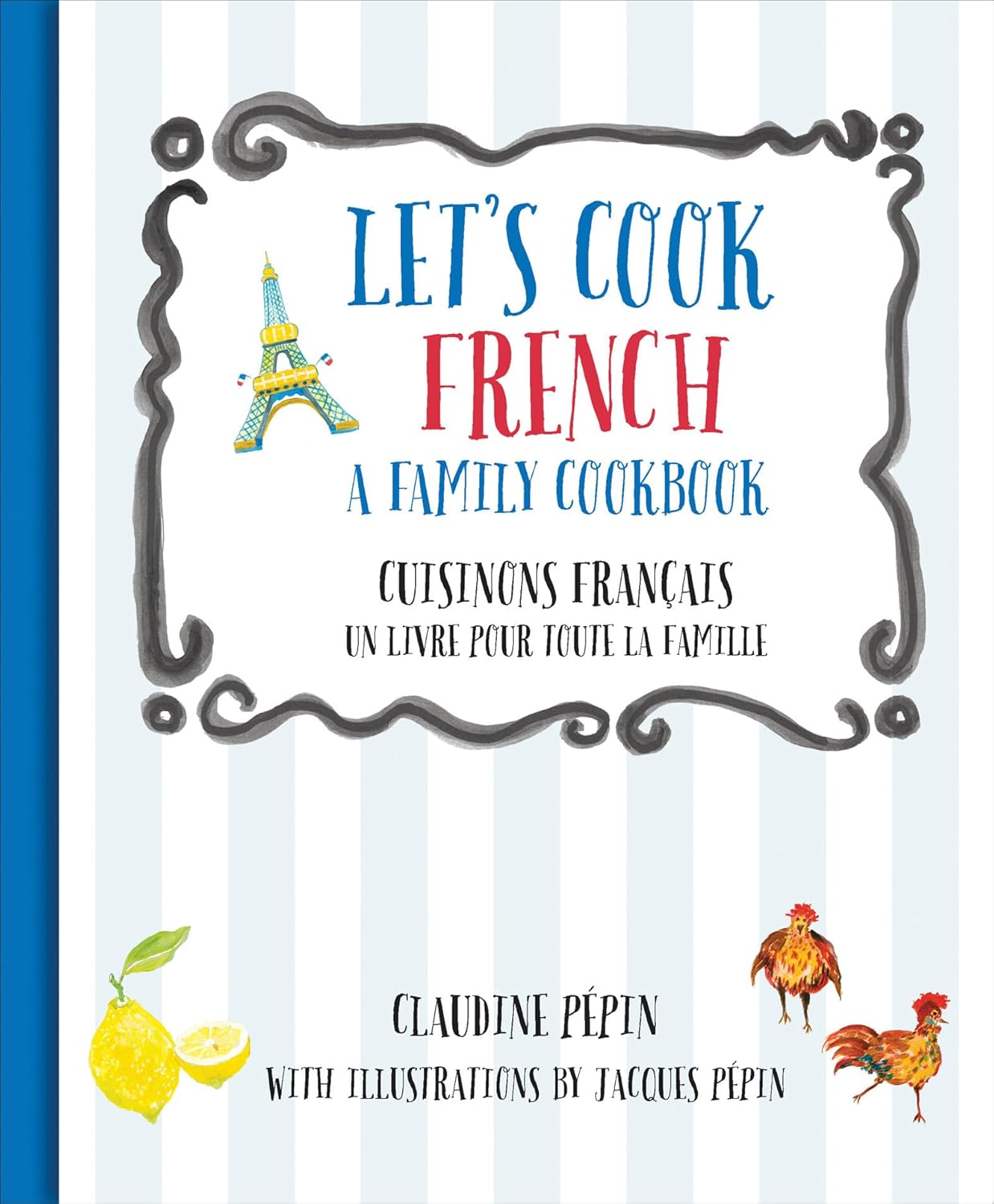 Amazon.com: Let's Cook French, A Family Cookbook: Cuisinons Francais ...