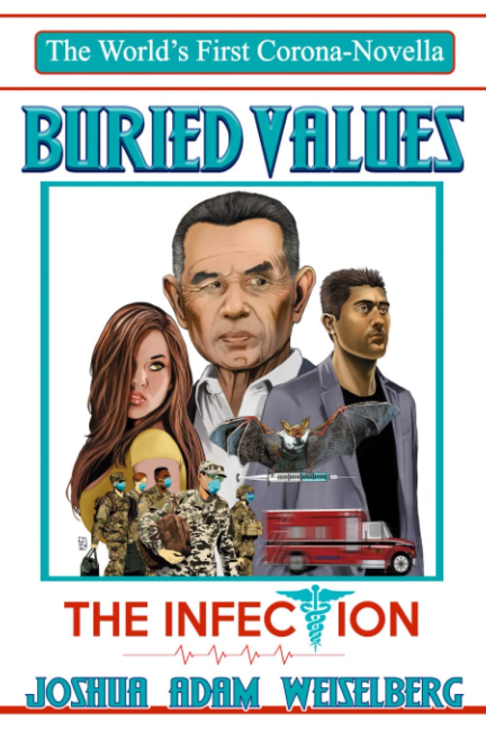 BURIED VALUES: The Infection: Weiselberg, Joshua Adam: 9781732239890 ...