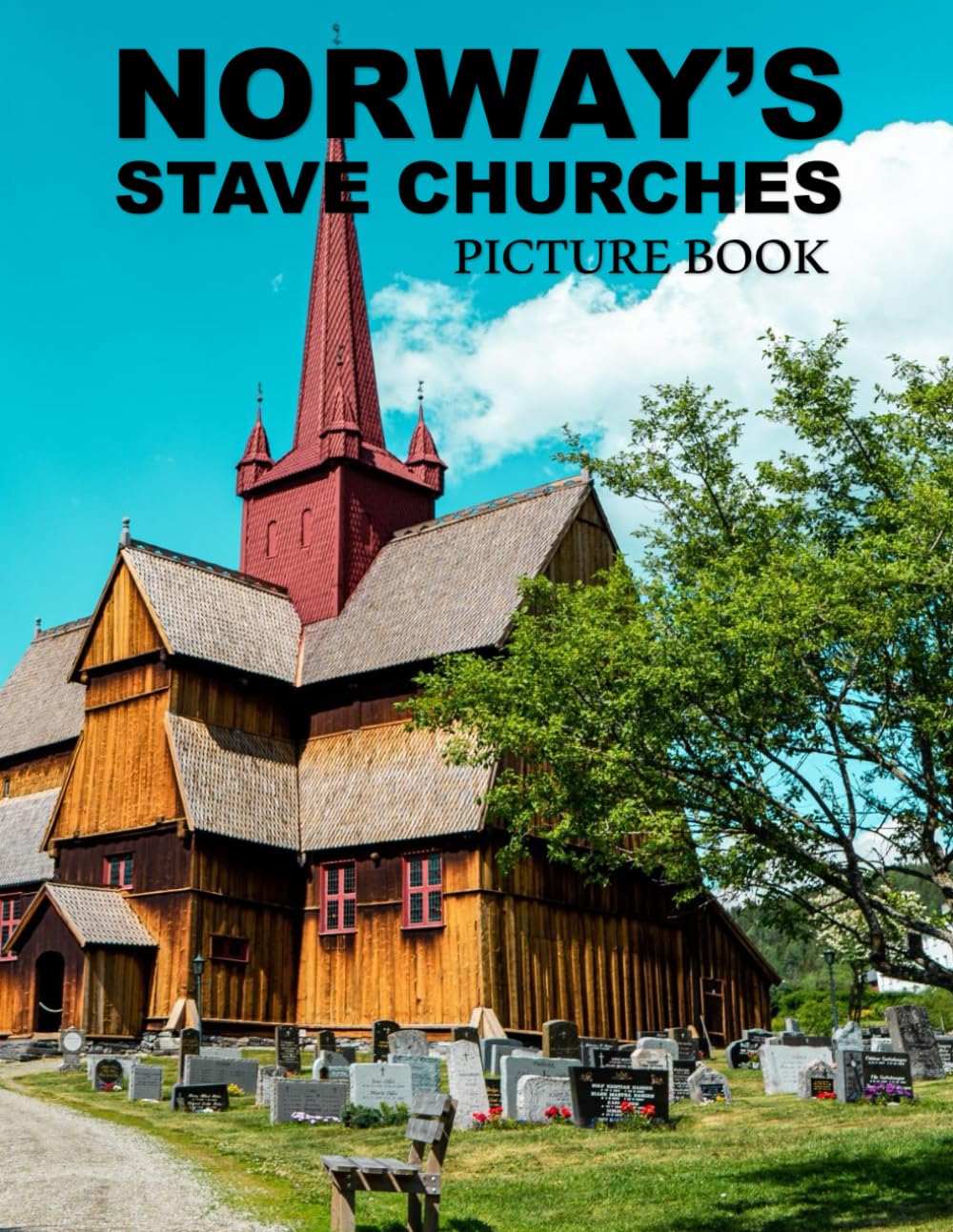 NORWAY’S STAVE CHURCHES: A Mind-Blowing Tour In NORWAY’S STAVE CHURCHES ...