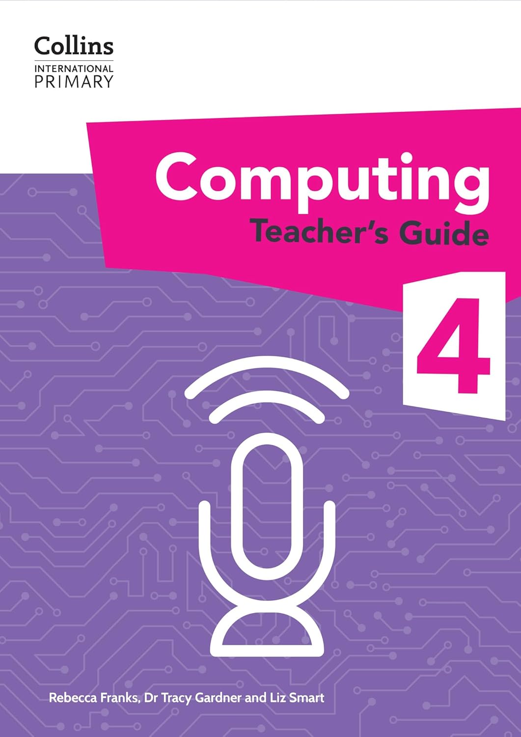 International Primary Computing Teacher’s Guide: Stage 4 (Collins ...