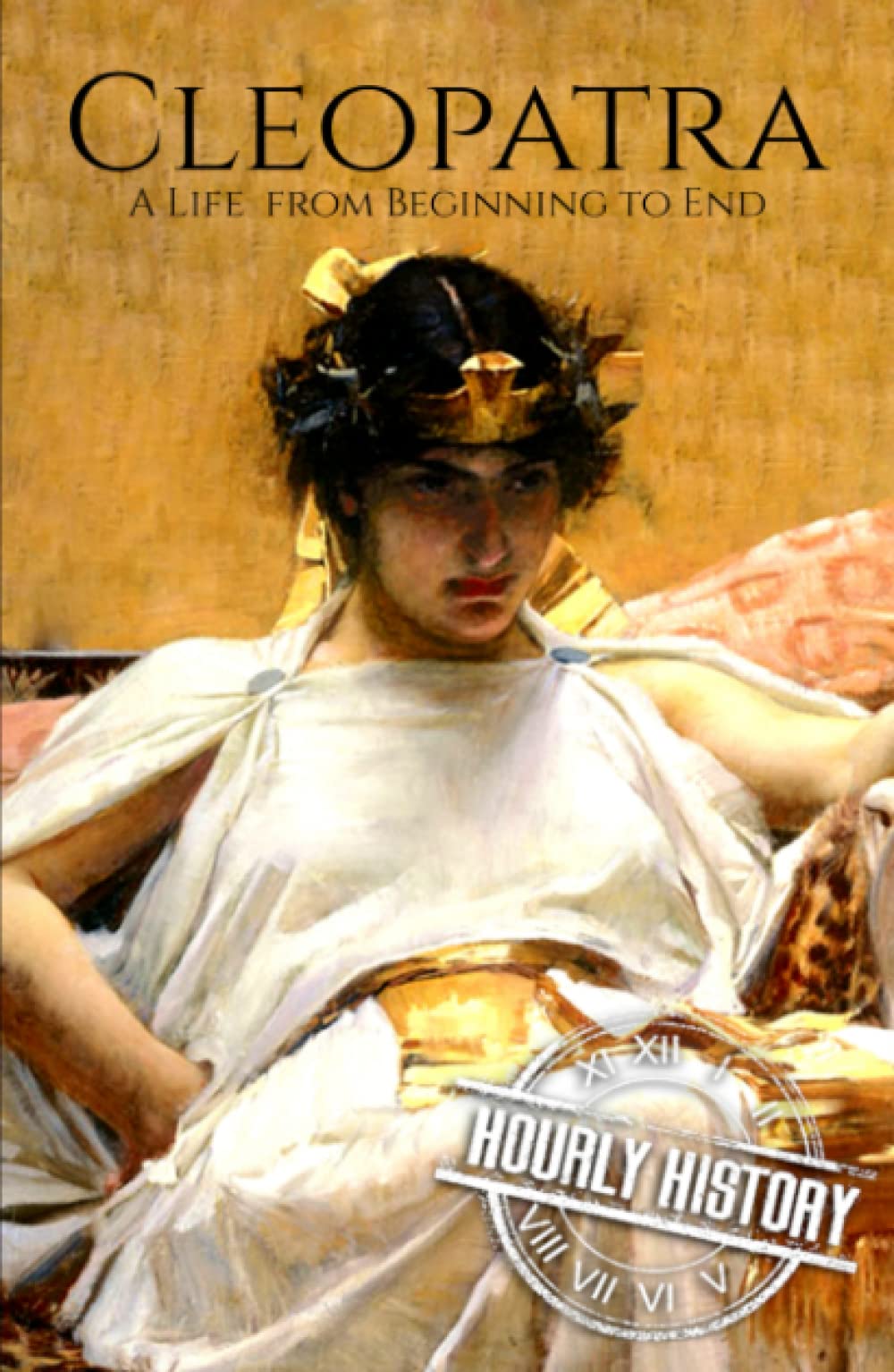 Amazon.com: Cleopatra: A Life from Beginning to End: 9798377877325 ...